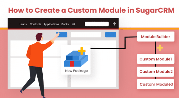 How to Create SugarCRM Modules: Step-by-Step-Guidance