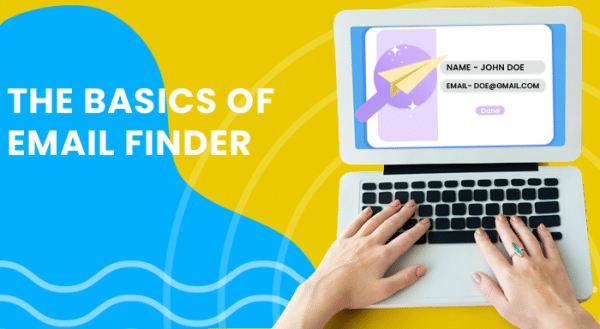 Why is Email Finder an essential tool and how to choose one for your ...