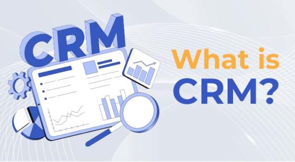 What is CRM (Customer Relationship Management) System?