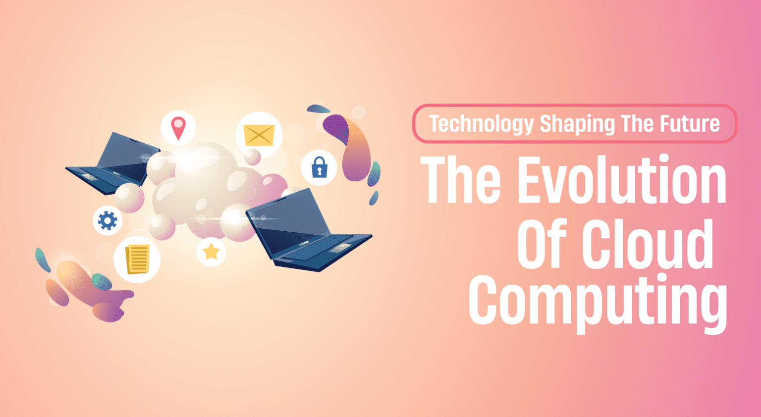 The Evolution of Cloud Computing: Latest Trends in the Technology ...